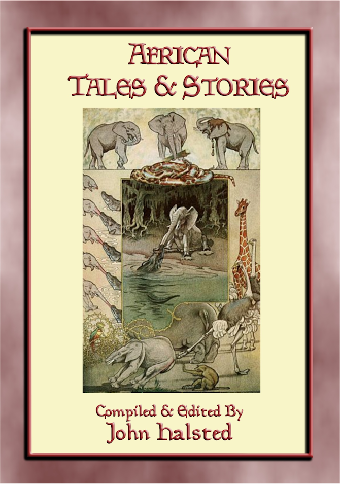 AFRICAN TALES AND STORIES - 25 illustrated children's tales and stories ...