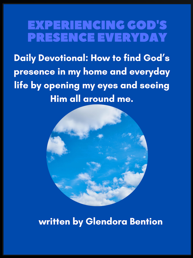 Experiencing Gods Presence Everyday. Daily Devotional: How to find God ...