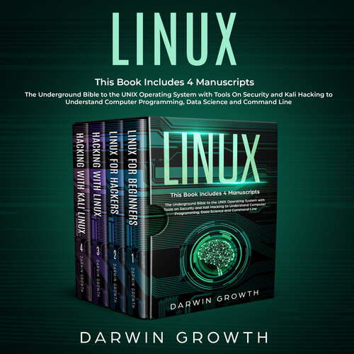 Linux: This Book Includes 4 Manuscripts. The Underground Bible to the ...